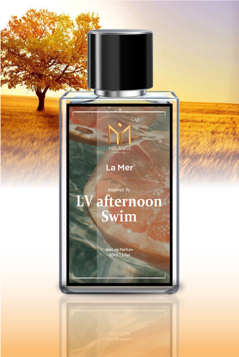 LE MER-Inspired by LV Afternoon Swim – Mélange Fragrances